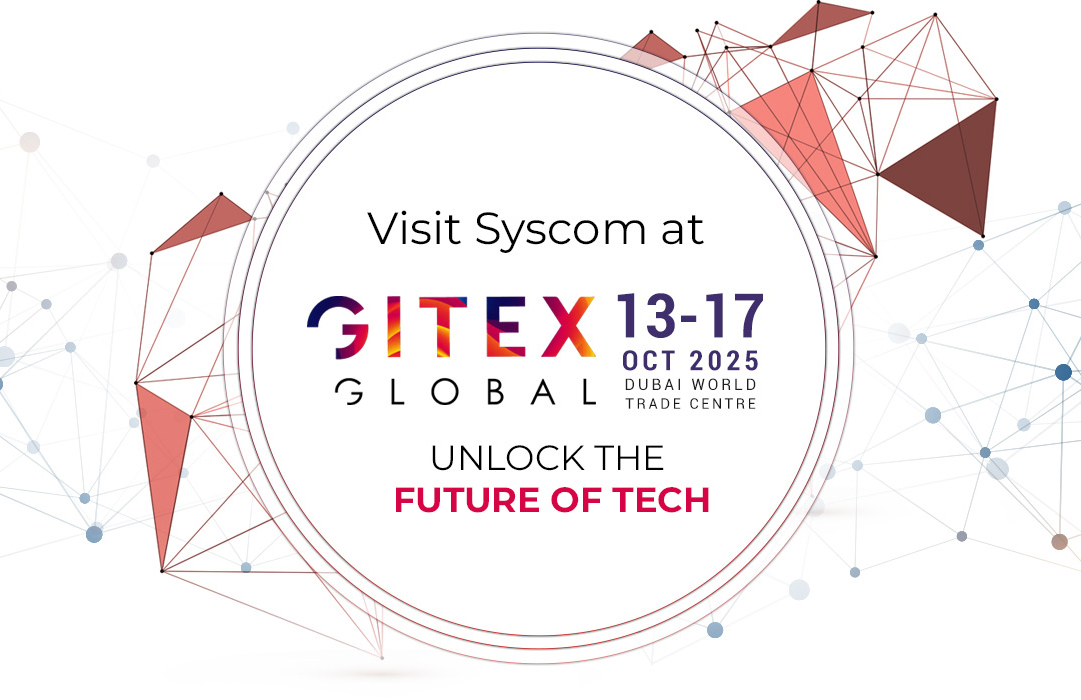 Syscom at GITEX - Your Gateway to Future-Ready Solutions